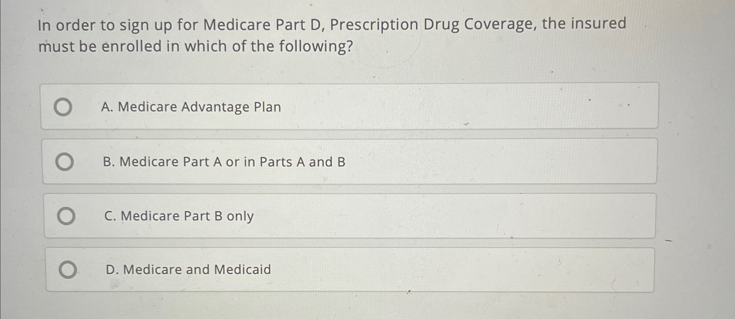 Solved In order to sign up for Medicare Part D, | Chegg.com