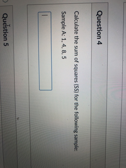 Solved Question 4 Calculate the sum of squares (SS) for the | Chegg.com