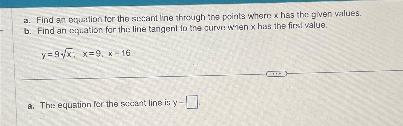 Solved a. ﻿Find an equation for the secant line through the | Chegg.com