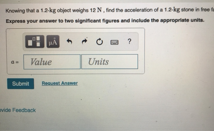 Solved Knowing that a 1.2-kg object weighs 12 N , find the | Chegg.com
