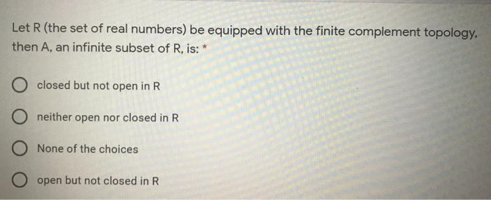 Solved Let R (the set of real numbers) be equipped with the | Chegg.com
