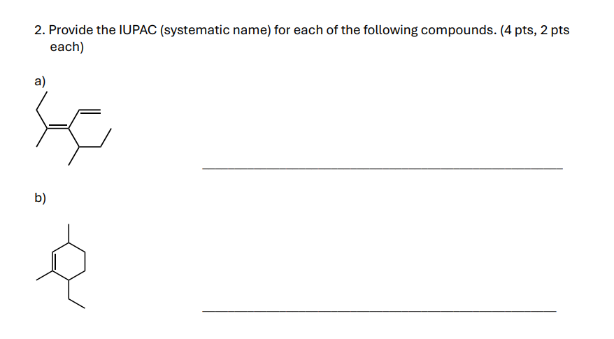 Solved Provide the IUPAC (systematic name) ﻿for each of the | Chegg.com