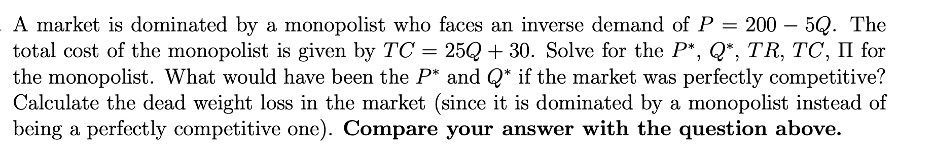 Solved A market is dominated by a monopolist who faces an | Chegg.com