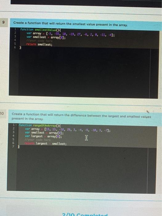 Solved 9 Create A Function That Will Return The Smallest Chegg