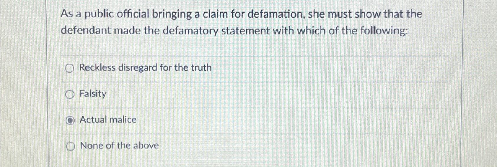 Solved As a public official bringing a claim for defamation, | Chegg.com