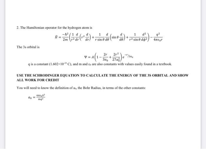 Solved 2. The Hamiltonian operator for the hydrogen atom is | Chegg.com