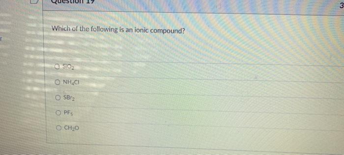 Solved 3 Which of the following is an ionic compound? SIO2 | Chegg.com