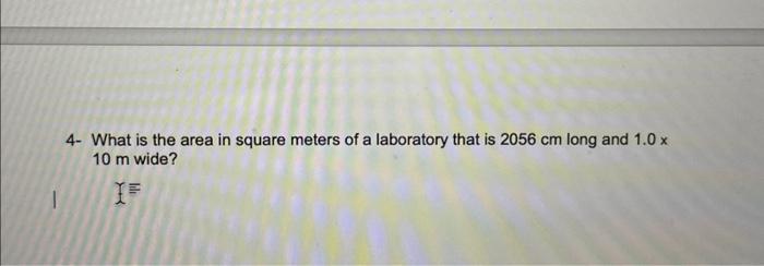Solved 4- What is the area in square meters of a laboratory | Chegg.com