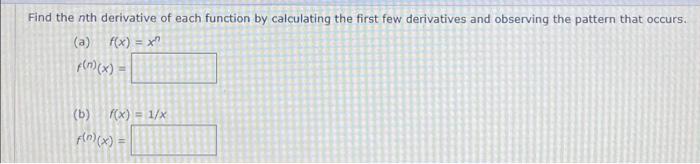 Solved Find the nth derivative of each function by | Chegg.com