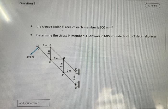 Solved - the cross-sectional area of each member is 600 mm2 | Chegg.com