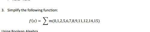Solved 3. Simplify the following function: | Chegg.com
