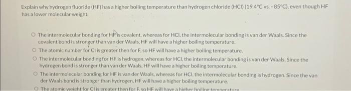 Solved Explain why hydrogen fluoride (HF) has a higher | Chegg.com