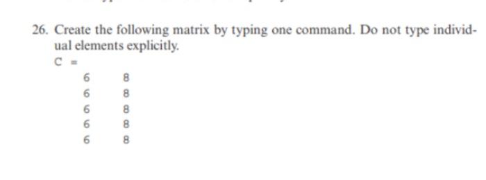 Solved 26. Create the following matrix by typing one | Chegg.com