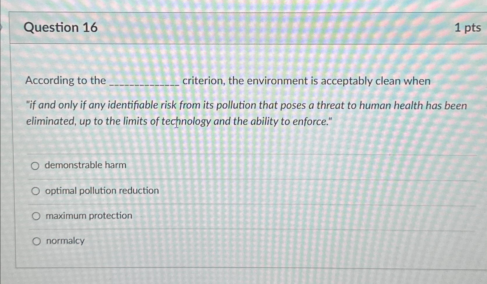 Solved Question 161 ﻿ptsAccording to the criterion, the | Chegg.com