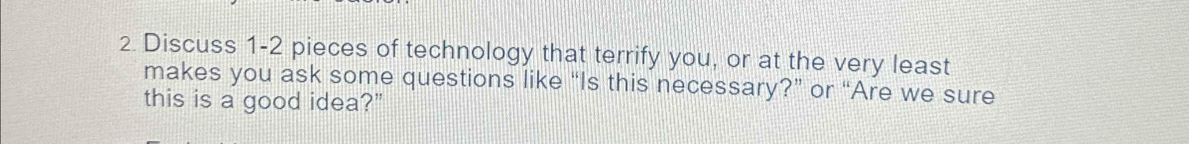 Solved Discuss 1-2 ﻿pieces of technology that terrify you, | Chegg.com