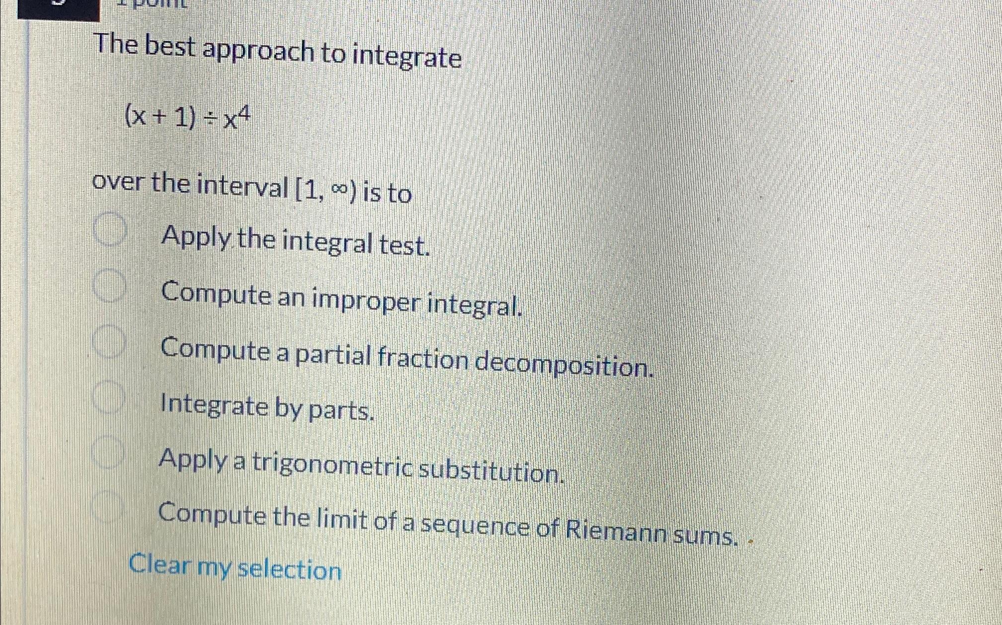 Solved The best approach to integrate\\n(x+1)-:x^(4)\\nover | Chegg.com