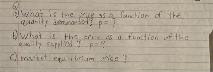 Solved 6) \begin{tabular}{|c|c|c|} \hline Price & | Chegg.com