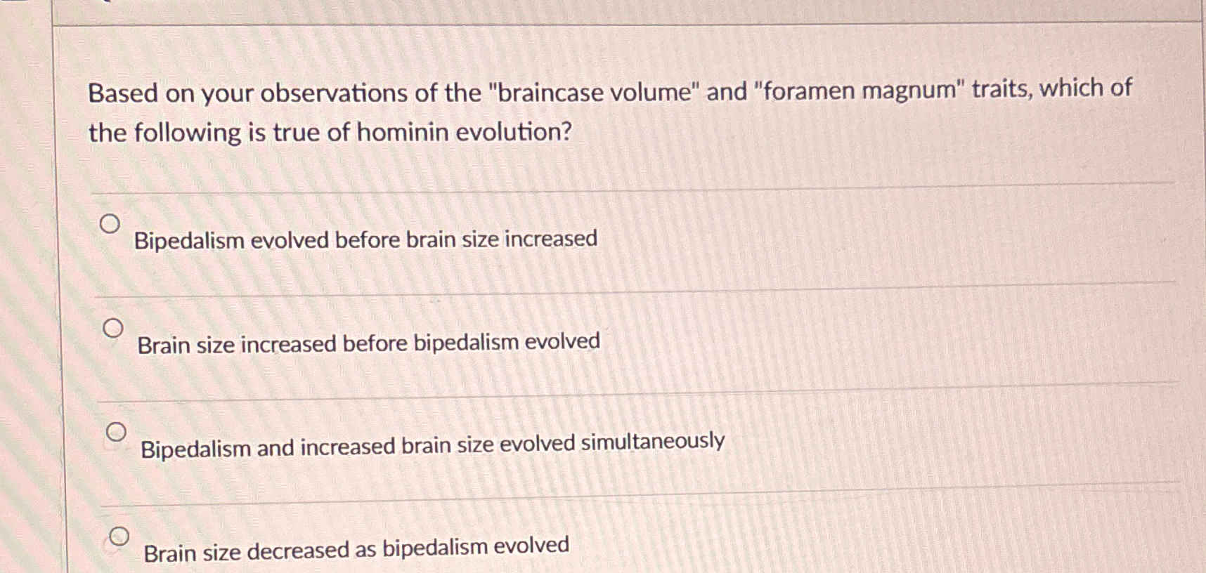 Solved Based on your observations of the "braincase volume" | Chegg.com