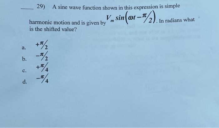 Solved 29) A sine wave function shown in this expression is | Chegg.com