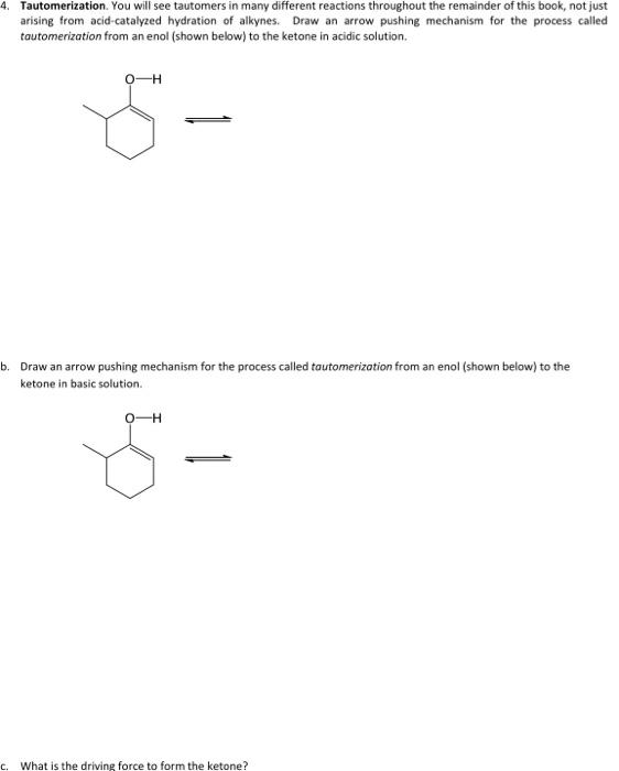 Solved 4. Tautomerization. You will see tautomers in many | Chegg.com
