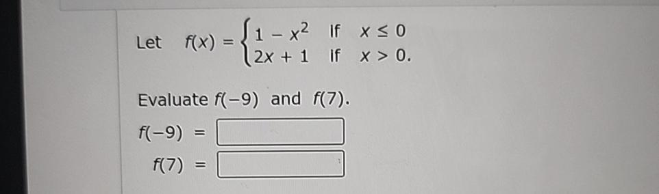 Solved Let f(x)={1-x2 if x≤02x+1 if x>0Evaluate f(-9) ﻿and | Chegg.com