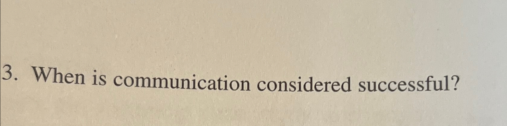 Solved When is communication considered successful? | Chegg.com