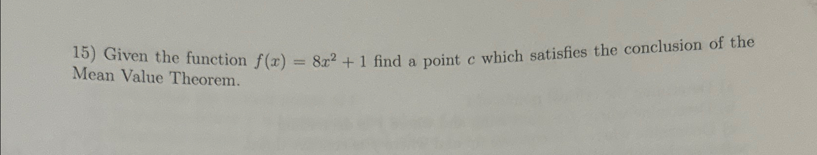 Solved Given the function f(x)=8x2+1 ﻿find a point c ﻿which | Chegg.com