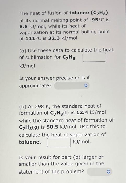 Solved The heat of fusion of toluene (C7H8) at its normal | Chegg.com