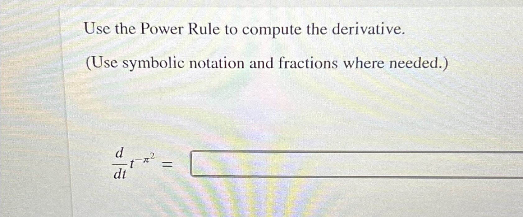 Solved Use the Power Rule to compute the derivative.(Use | Chegg.com