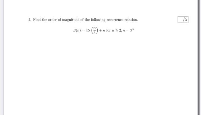 Solved 2. Find the order of magnitude of the following | Chegg.com