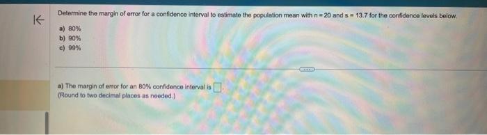 Solved Determine the margin of error for a confidence | Chegg.com