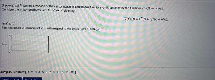 Solved (7 points) Let V be the subspace of the vector space | Chegg.com