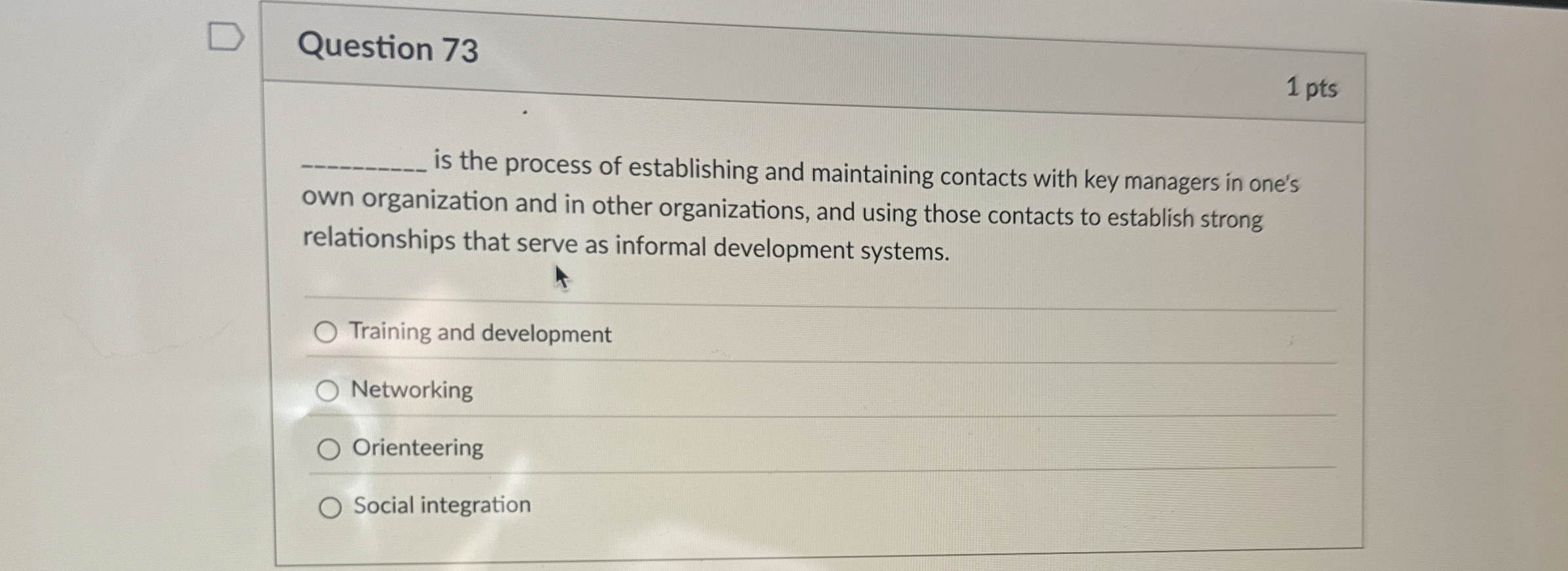 Solved Question 73is the process of establishing and | Chegg.com