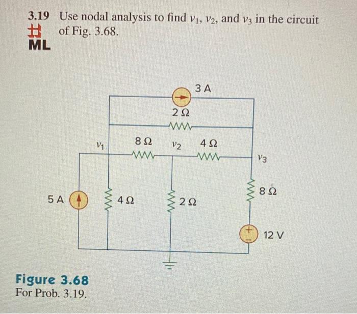 Solved 3.19 Use nodal analysis to find v1,v2, and v3 in the | Chegg.com