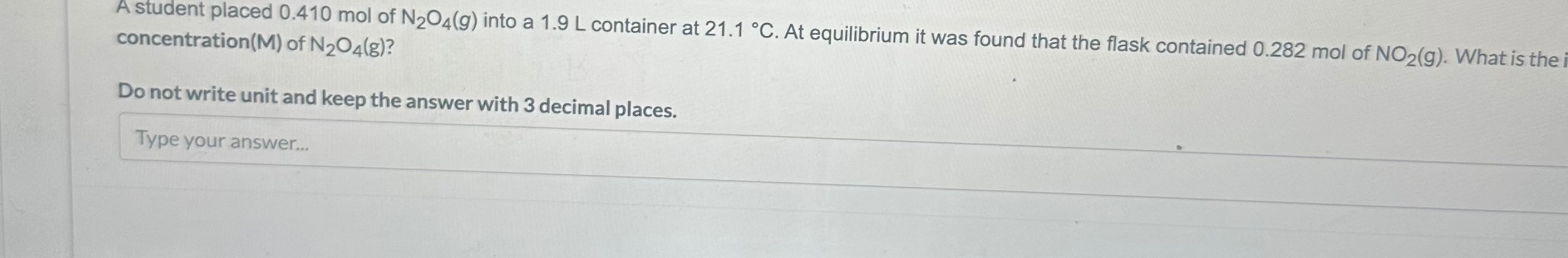 Solved A student placed 0.410mol of N2O4(g) ﻿into a 1.9L | Chegg.com