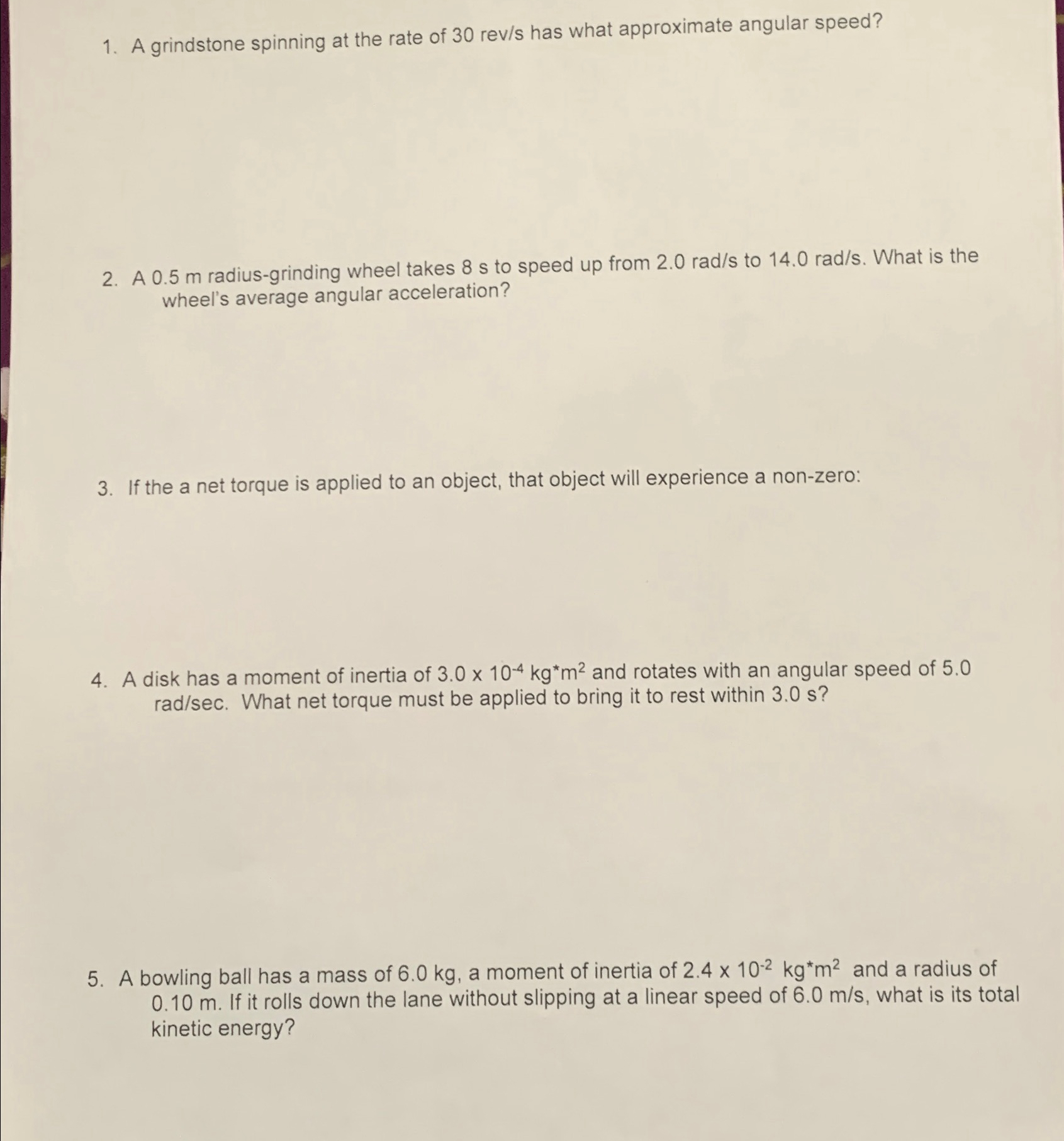 Solved A grindstone spinning at the rate of 30revs ﻿has what | Chegg.com