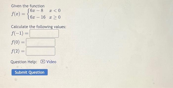 Solved Given the function 6x - 8 x 0 f(x) = = 1 | Chegg.com