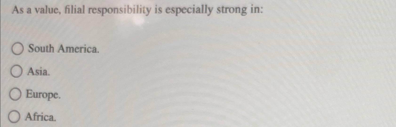 As a value, filial responsibility is especially | Chegg.com