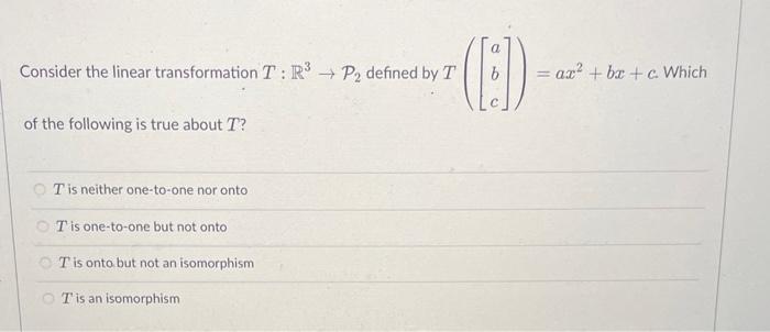 Solved Consider the linear transformation T:R3→P2 defined by | Chegg.com