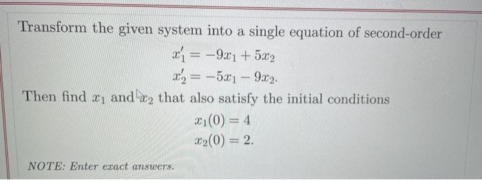 Solved Transform the given system into a single equation of | Chegg.com