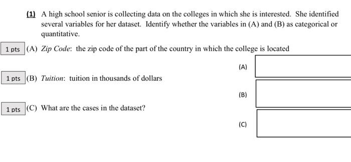 Solved (1) A high school senior is collecting data on the | Chegg.com