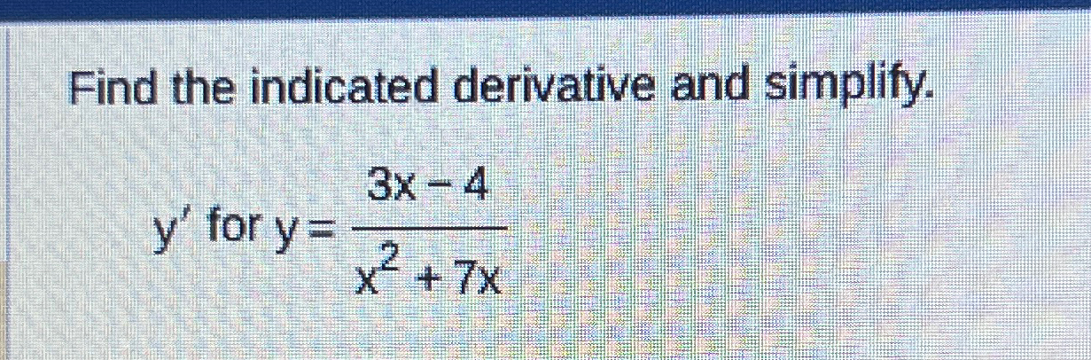 Solved Find the indicated derivative and simplify.y' ﻿for | Chegg.com