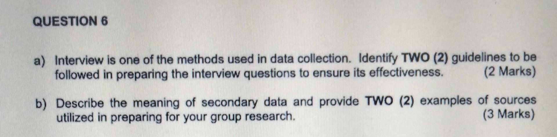 a) Interview is one of the methods used in data | Chegg.com