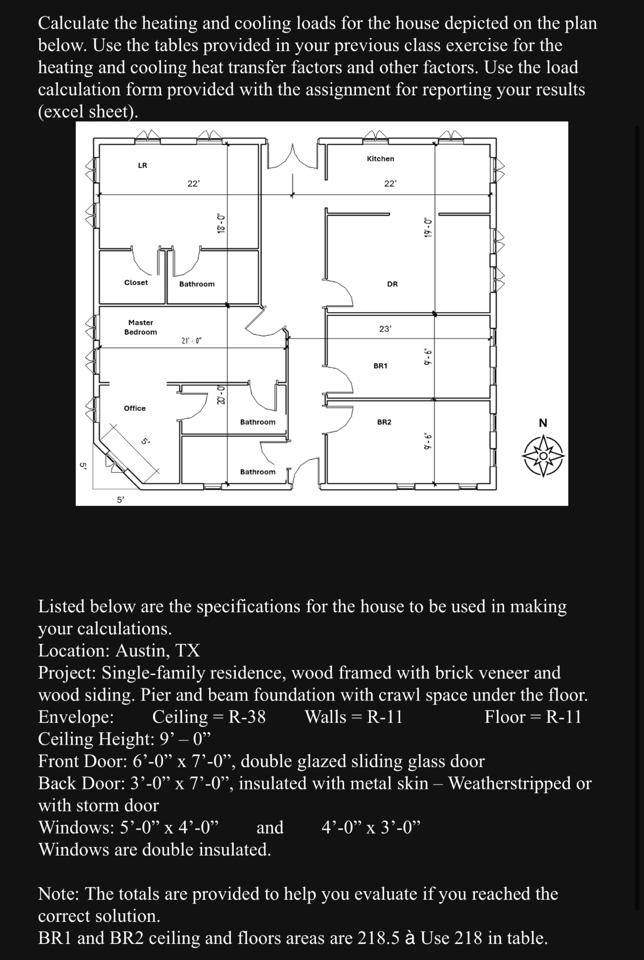 Solved Calculate the heating and cooling loads for the house | Chegg.com