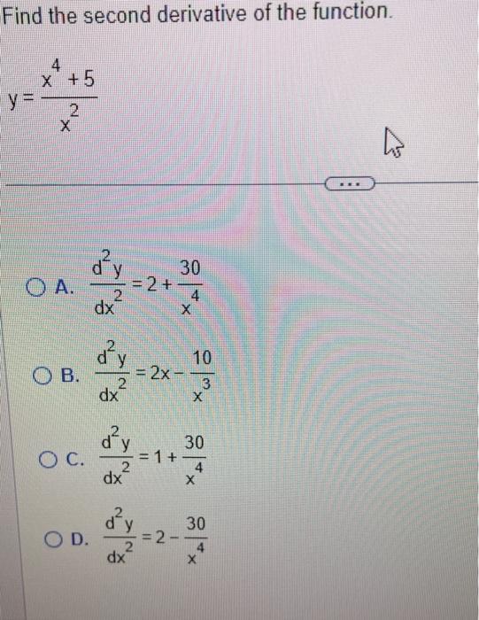 Solved Find The Second Derivative Of The Function Y X2x4 5