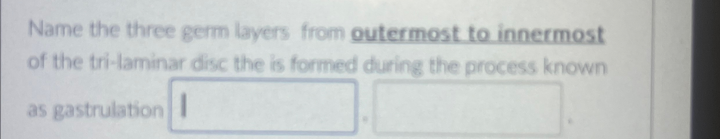 Solved Name the three germ layers from outermost to | Chegg.com