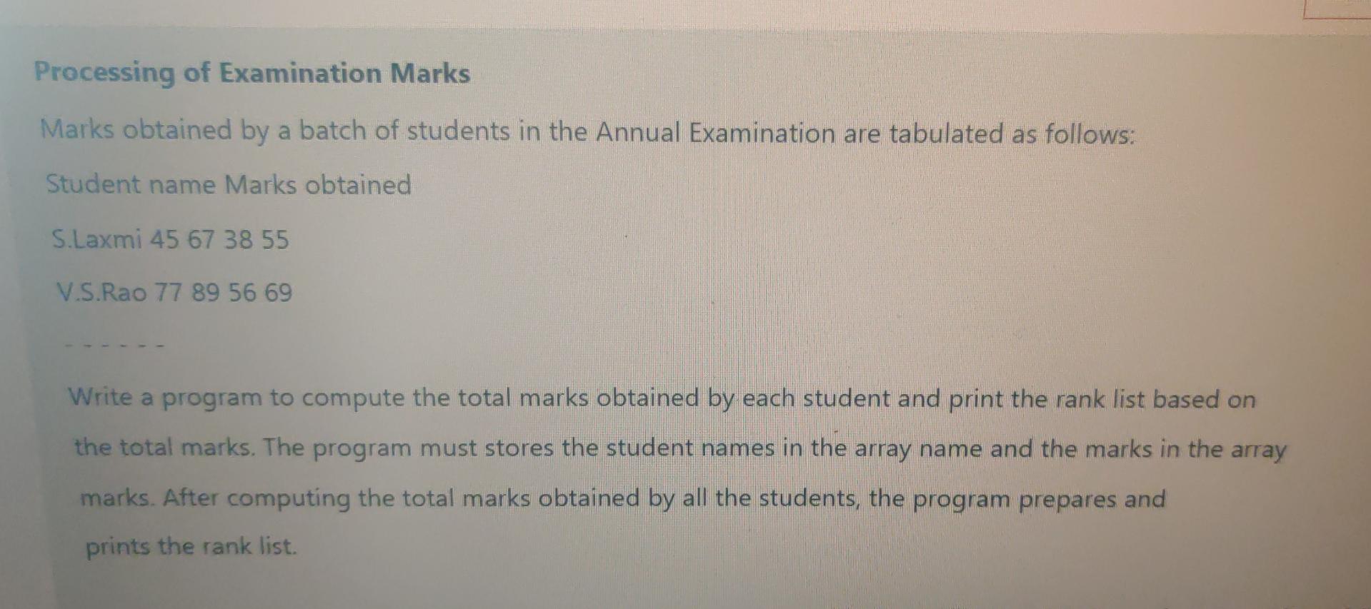 Solved Processing of Examination Marks Marks obtained by a | Chegg.com