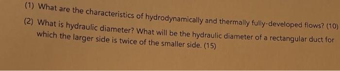 Solved (1) What are the characteristics of hydrodynamically | Chegg.com