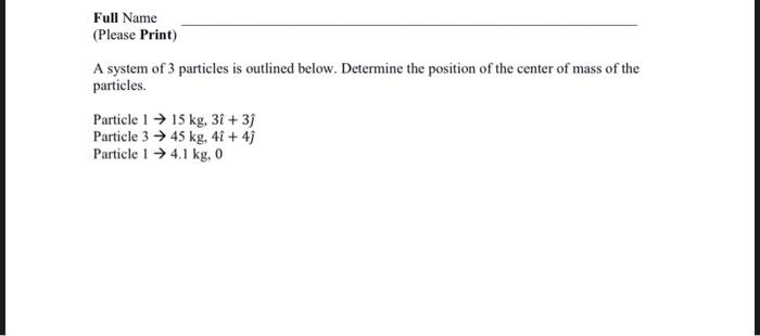 Solved A system of 3 particles is outlined below. Determine | Chegg.com