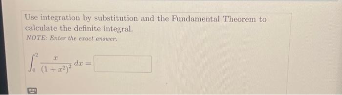 Solved Use integration by substitution and the Fundamental | Chegg.com